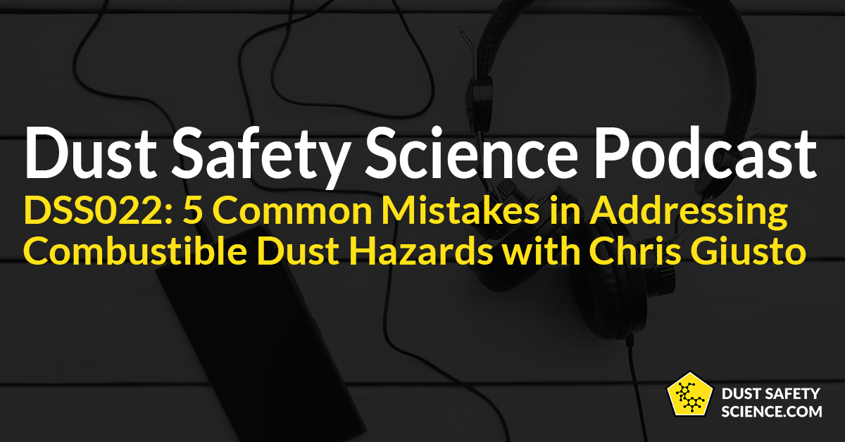 DSS022: 5 Common Mistakes in Addressing Combustible Dust Hazards with ...