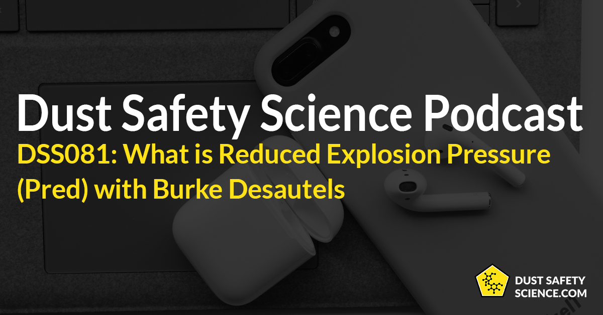 What is Reduced Explosion Pressure (Pred) with Burke Desautels - Dust ...